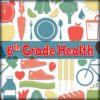 6th Grade Health - Bright Thinker